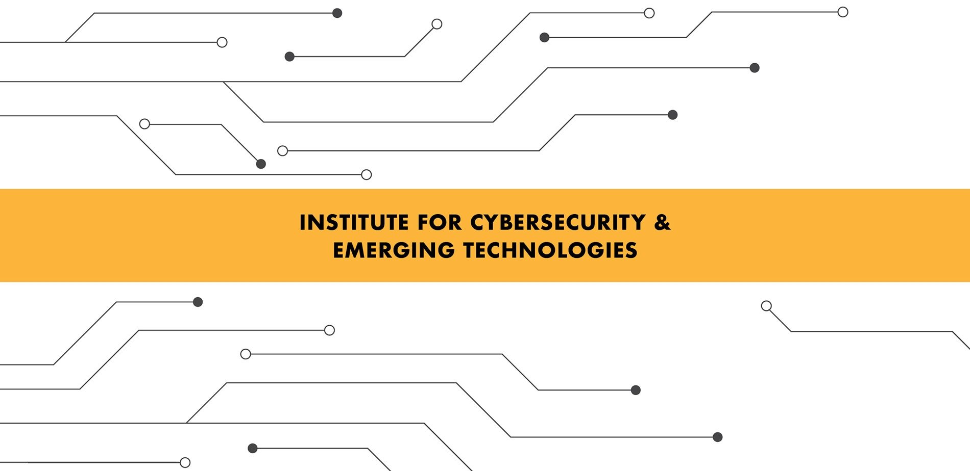 The Launch of the Institute for Cybersecurity & Emerging Technologies ...